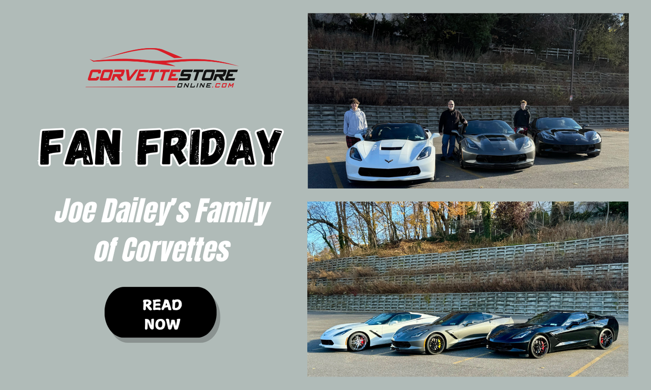 Fan Friday: Joe Dailey’s Family of Corvettes