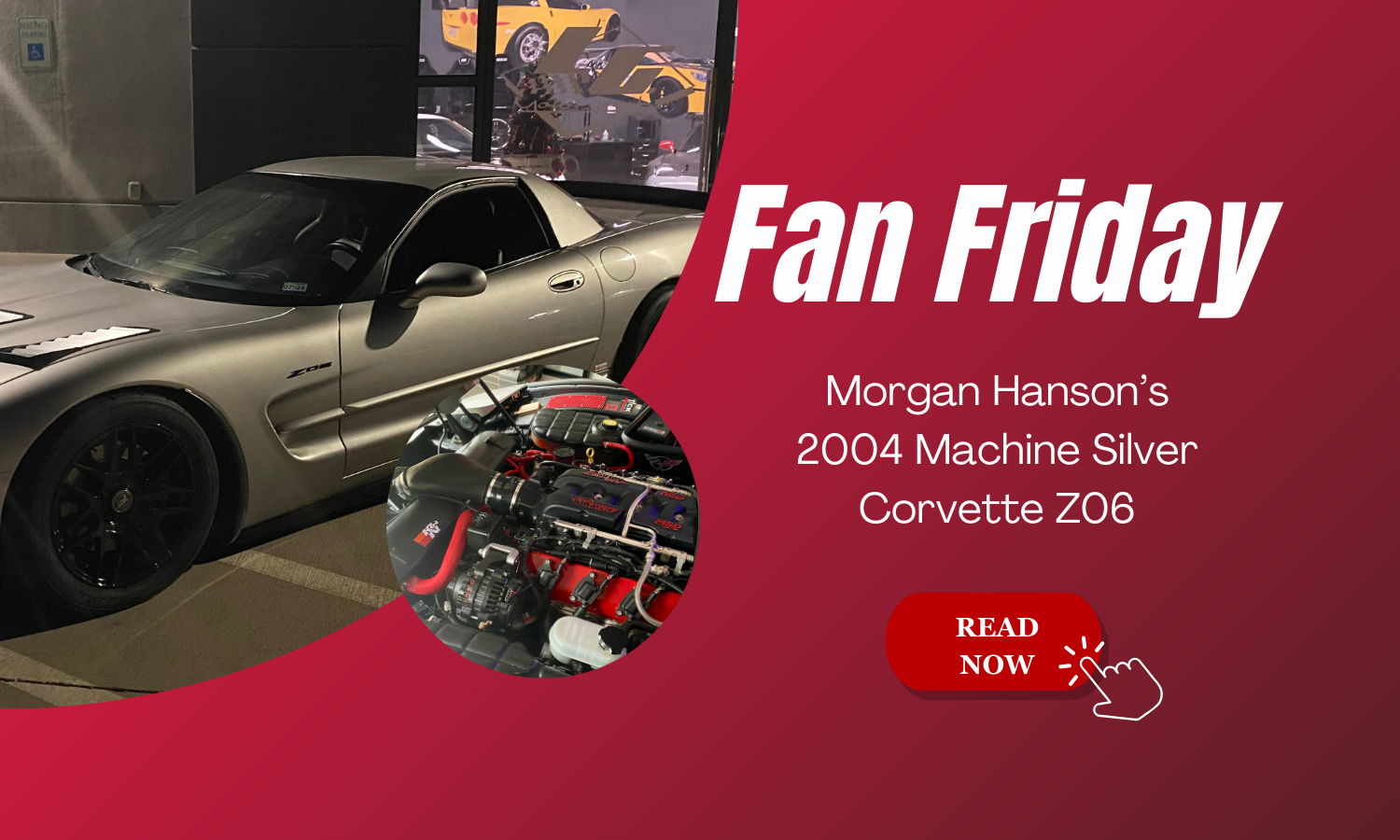 Fan Friday: Morgan Hanson’s 2004 Machine Silver Corvette Z06